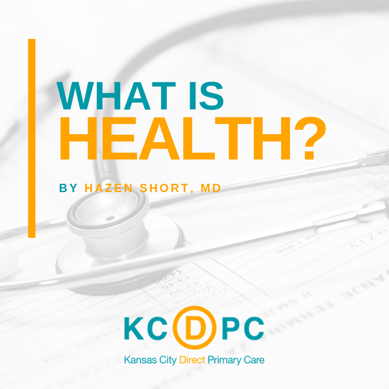 What is Health? - Kansas City Direct Primary Care